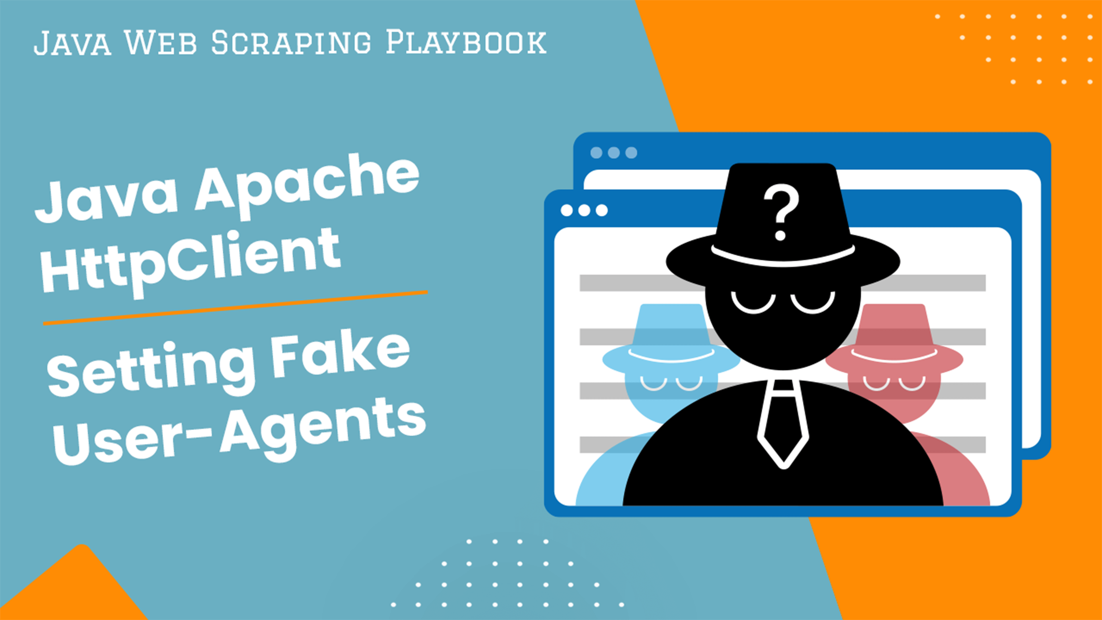 Java Apache HttpClient Library - Setting Fake User-Agents | ScrapeOps
