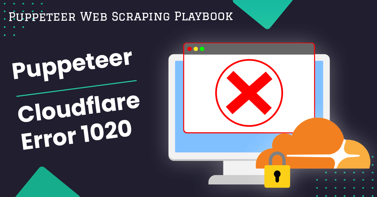 Cloudflare Error 1020 - How To Bypass Denied Access | ScrapeOps