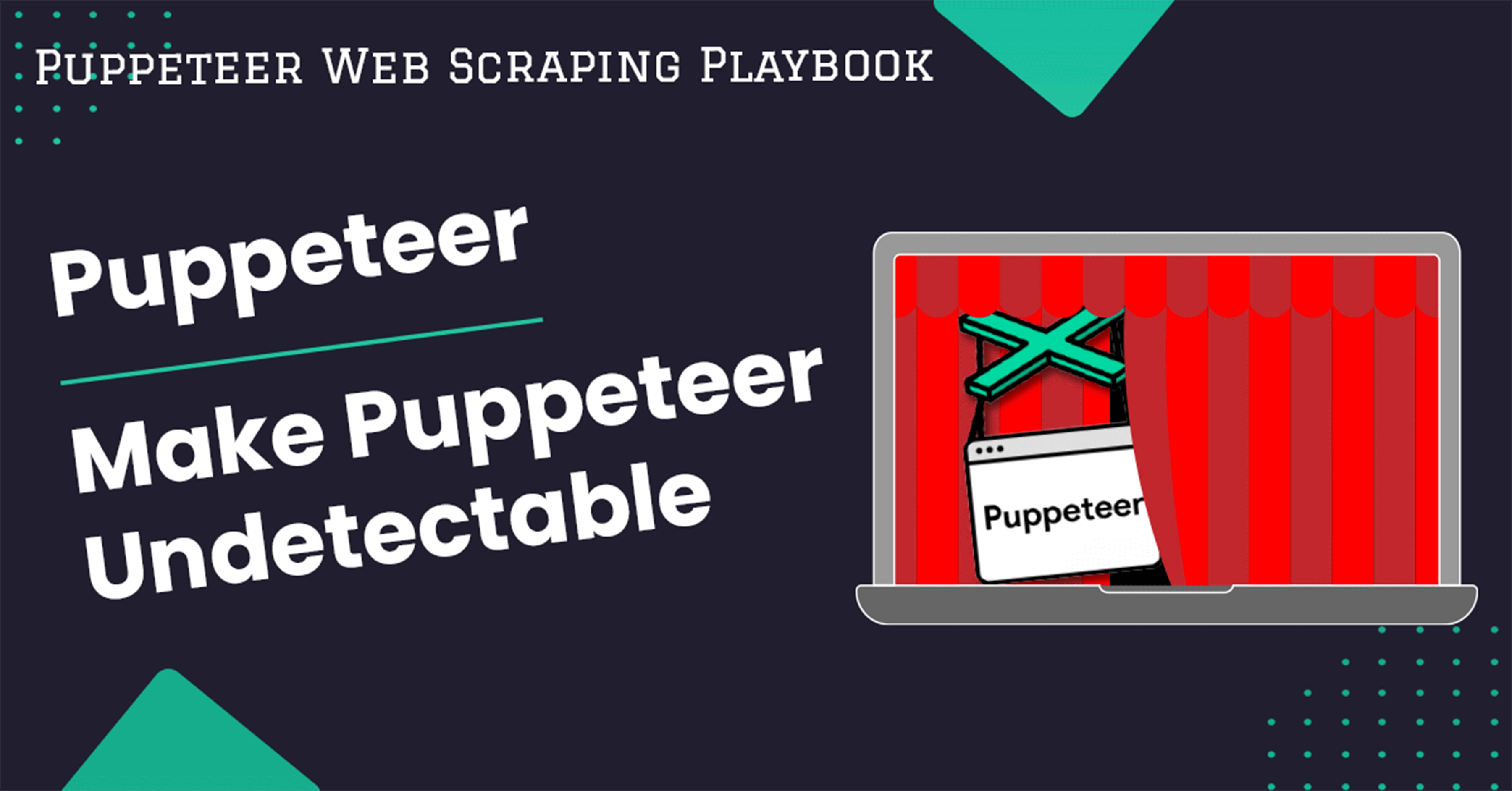 How To Make Puppeteer Undetectable | ScrapeOps
