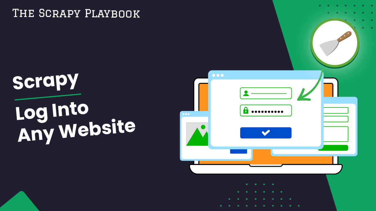 Scrapy Login Guide - How To Login Into Any Website With Scrapy | ScrapeOps