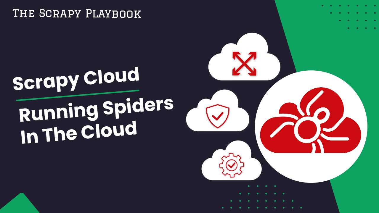 Scrapy Cloud - Guide to Running Spiders In The Cloud | ScrapeOps