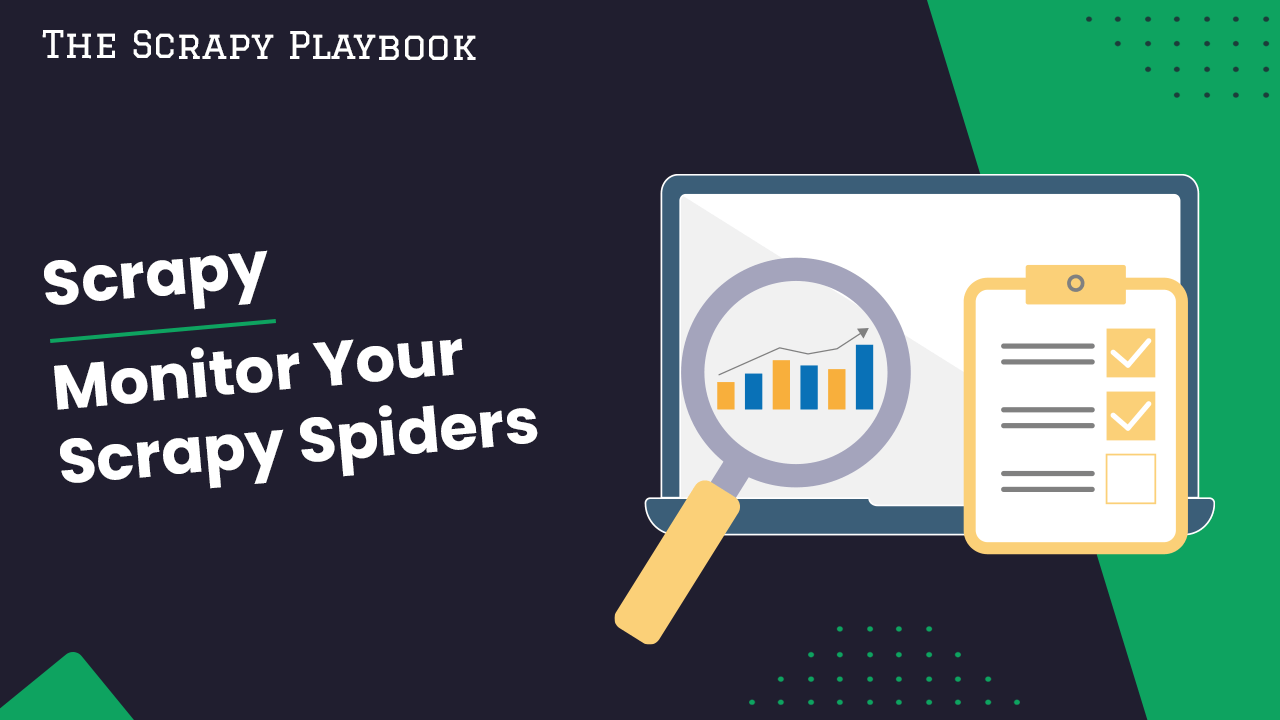 How to Monitor Your Scrapy Spiders! | ScrapeOps