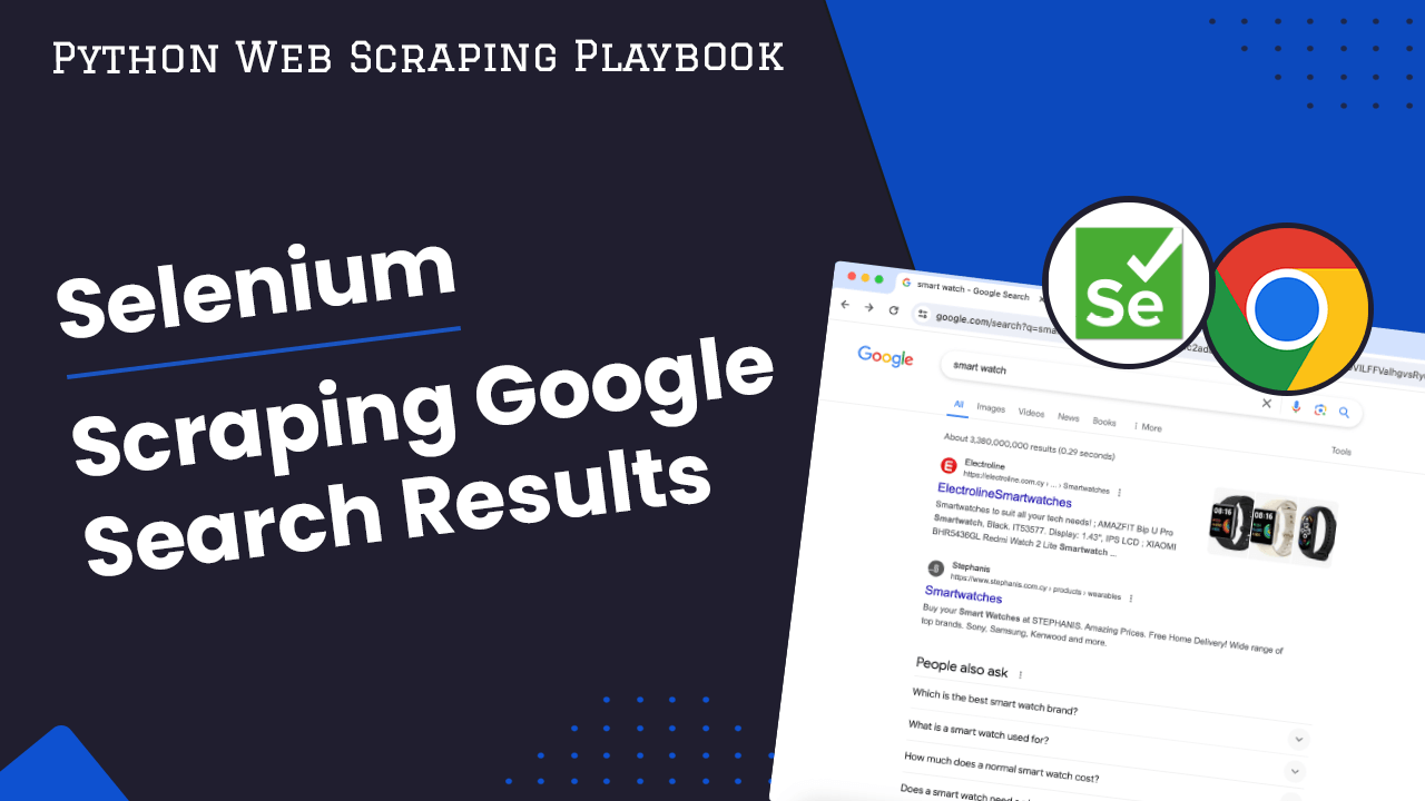 How to Scrape Google Search Results With Selenium | ScrapeOps